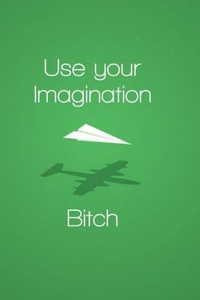USE YOUR IMAGINATION 3 Motivational Matte Finish Poster Paper Print ...