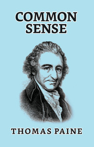 Common Sense - Common Sense Thomas Paine: Buy Common Sense - Common ...