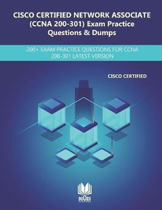 CISCO CERTIFIED NETWORK ASSOCIATE (200-301 CCNA) Exam Practice ...