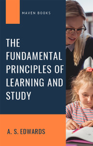 The Fundamental Principles of Learning and Study: Buy The Fundamental ...