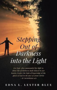 Stepping Out of Darkness Into the Light: Buy Stepping Out of Darkness ...