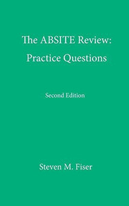 The ABSITE Review: Practice Questions, Second Edition: Buy The ABSITE ...