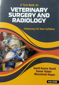 A TEXT BOOK ON VETERINARY SURGERY AND RADIOLOGY FOLLOWING VCI NEW ...
