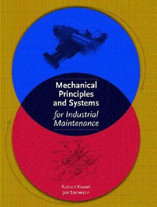 Mechanical Principles and Systems for Industrial Maintenance: Buy ...