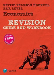Pearson REVISE Edexcel AS/A Level Economics Revision Guide & Workbook ...