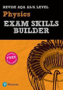 Pearson REVISE AQA A level Physics Exam Skills Builder - 2025 and 2026 ...