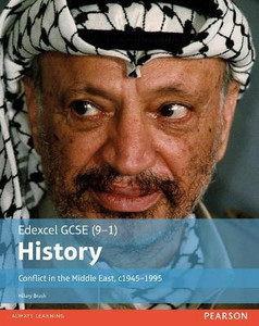 Edexcel GCSE (9-1) History Conflict in the Middle East, c1945-1995 ...