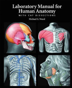 Laboratory Manual for Human Anatomy with Cat Dissections: Buy ...