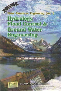 Water Resources Engineering Vol-1 Hydrology, Flood Control & Ground ...