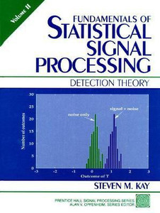 Fundamentals of Statistical Signal Processing - Detection Theory: Buy ...