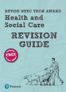 Pearson REVISE BTEC Tech Award Health and Social Care Revision Guide ...