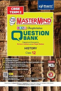 Blueprint- Cbse Term 2 Mastermind Question Bank History For 12th Class ...