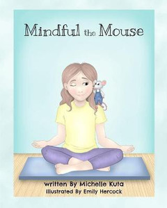 Mindful the Mouse: Buy Mindful the Mouse by Kuta Michelle at Low Price ...