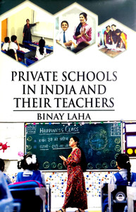 Private Schools in India and Their Teachers: Buy Private Schools in ...