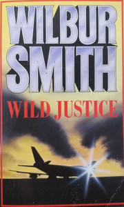 Wild Justice: Buy Wild Justice by WILBUR SMITH at Low Price in India ...