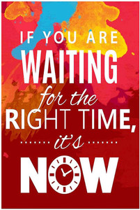 Ordershock 45.72 cm Motivational Quote If You Are Waiting For The Right ...
