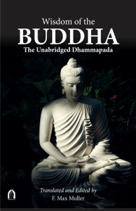 Wisdom Of The Buddha: The Unabridged Dhammapada: Buy Wisdom Of The ...