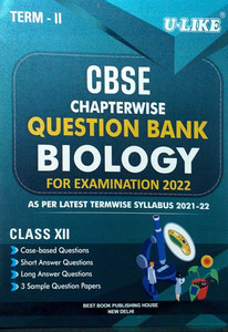 U Like Class 12 CBSE Chapterwise Question Bank Biology Term 2 For ...