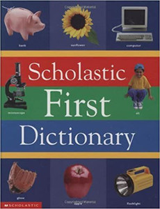 Scholastic First Dictionary: Buy Scholastic First Dictionary by Judith ...