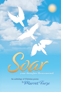 Soar Your Thoughts Heavenward: Buy Soar Your Thoughts Heavenward by ...