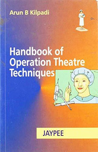 Handbook of Operation Theatre Techniques: Buy Handbook of Operation ...