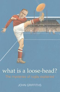 What Is a Loose-Head?: Buy What Is a Loose-Head? by Griffiths John at ...