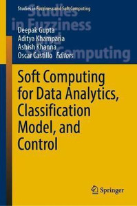 Soft Computing for Data Analytics, Classification Model, and Control ...