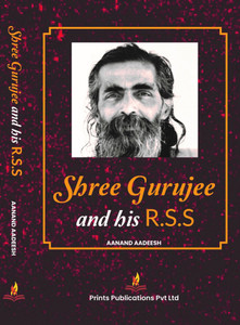 Shree Gurujee and His R.S.S: Buy Shree Gurujee and His R.S.S by Aadeesh ...