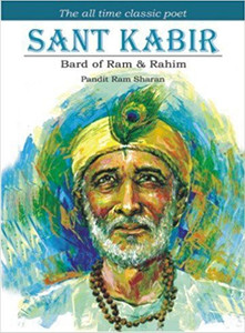 SANT KABIR : BARD OF RAM & RAHIM: Buy SANT KABIR : BARD OF RAM & RAHIM ...