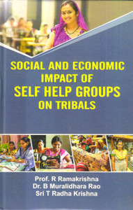 Social and Economic Impact of Self Help Groups on Tribals: Buy Social ...