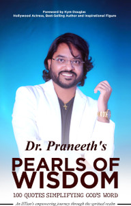 Dr. Praneeth's Pearls of Wisdom: 100 Quotes Simplifying God’s Word: Buy ...