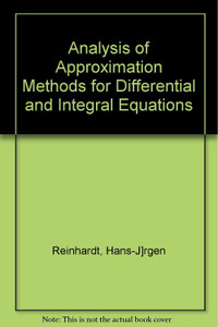 Analysis of Approximation Methods for Differential and Integral ...