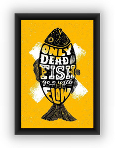 Poylaamo Motivational and Inspirational Quotes Only Dead Fish Goes With ...
