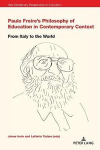 Paulo Freire's Philosophy of Education in Contemporary Context: Buy ...