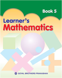 Goyal Brothers Prakashan Learners Mathematics Class 5 - Learners ...