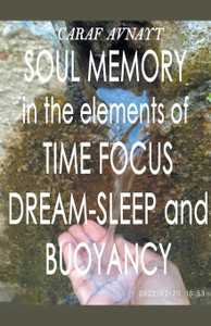Soul Memory in the Elements of Time Focus, Dream-Sleep and Buoyancy ...