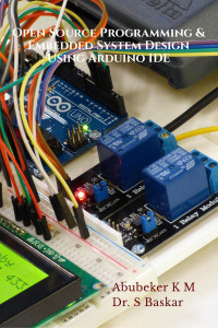 Open Source Programming & Embedded System Design Using Arduino IDE: Buy ...
