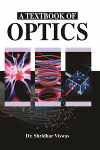 A Textbook of Optics: Buy A Textbook of Optics by Dr. Shridhar Viswas ...