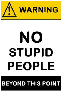 Poster Warning No Stupid People POSTER PRINT ON 36X24 INCHES ...