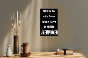 Funny Sticker Poster|"What Do You Call A Person Who Is Happy On Monday ...