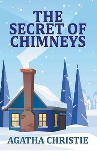 The Secret of Chimneys: Buy The Secret of Chimneys by Christie Agatha ...