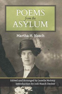 Poems from the Asylum: Buy Poems from the Asylum by Nasch Martha H at ...