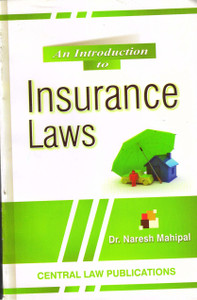 Insurance Law Book: Buy Insurance Law Book by Dr Naresh Mahipal at Low ...