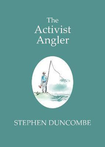 Fishing and the Art of Activism: Buy Fishing and the Art of Activism by ...