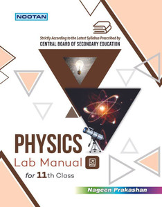 Nootan CBSE Physics Lab Manual -XI 2023 Edition (Academic Year 2022-23 ...