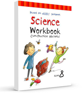 Together With NCERT Science Workbook cum Practice Material for Class 8 ...