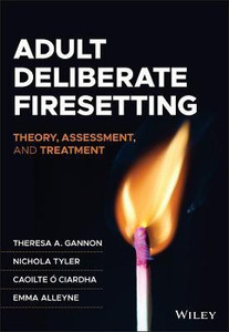 Adult Deliberate Firesetting: Buy Adult Deliberate Firesetting by ...