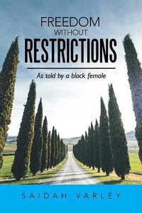 Freedom Without Restrictions: Buy Freedom Without Restrictions by ...
