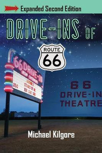 Drive-Ins of Route 66, Expanded Second Edition: Buy Drive-Ins of Route ...