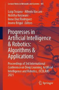 Progresses in Artificial Intelligence & Robotics: Algorithms ...